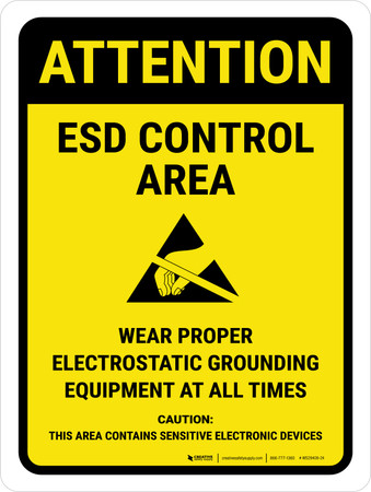 Attention: ESD Control Area Wear Proper Electrostatic Grounding ...