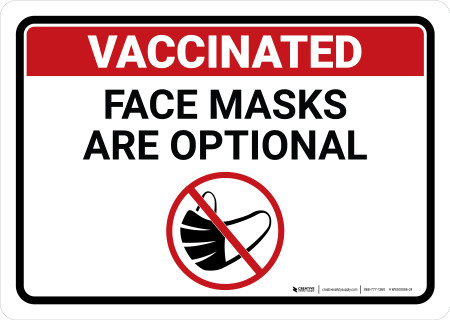 Vaccinated Masks Are Optional Landscape - Wall Sign