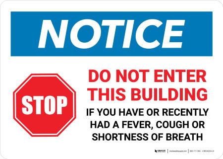Notice: STOP - Do Not Enter This Building If You Have or Recently Had a ...