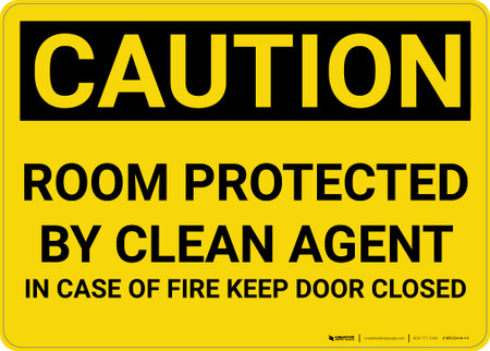 Caution: Room Protected by Clean Agent Keep Door Closed - Wall Sign