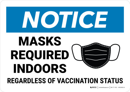 Notice: Mask Required Indoors Regardless of Vaccination Status ...