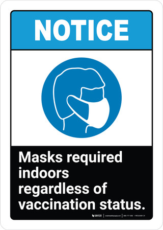 Notice: Mask Required Indoors Regardless of Vaccination Status ANSI ...