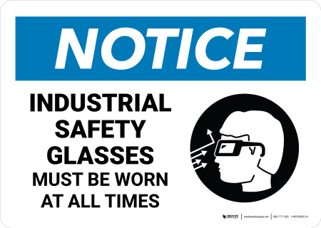 Notice: Industrial Safety Glasses Must Be Worn At All Times with Icon ...