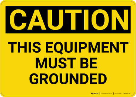 Caution: This Equipment Must be Grounded - Wall Sign