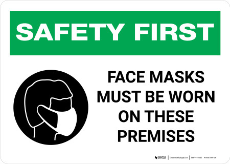 Safety First: Face Mask Must Be Worn On These Premises with Icon ...