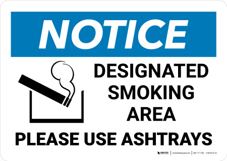 Notice: Designated Smoking Area - Please Use Ashtrays with Icon ...
