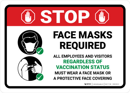 Stop: Face Mask Required Regardless Of Vaccination Status Landscape ...