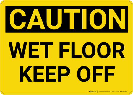 Caution: Wet Floor Keep Off - Wall Sign | Creative Safety Supply