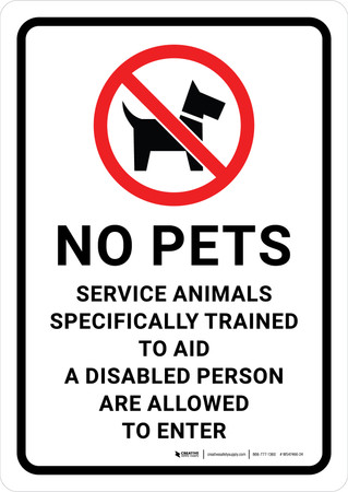 No Pets Service Animals Trained to Aid a Disabled Person are Allowed ...