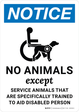 Notice: No Animals Except Service Animals Portrait - Wall Sign
