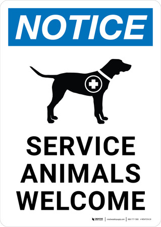Notice: Service Animals Welcome with Icon Portrait - Wall Sign