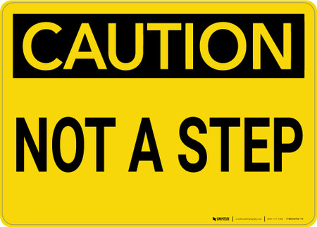 Caution: Not A Step - Wall Sign