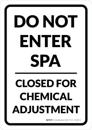 Do Not Enter Spa Closed for Chemical Adjustment Portrait - Wall Sign ...