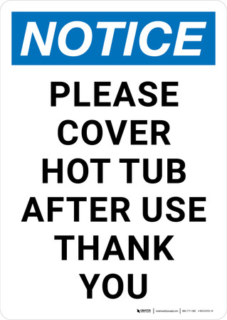 Notice: Please Cover Hot Tub After Use Portrait - Wall Sign | Creative ...