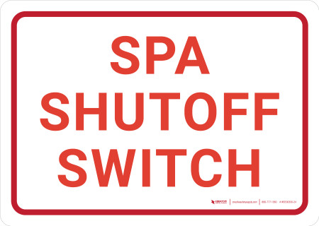 Spa Shutoff Switch Landscape - Wall Sign | Creative Safety Supply