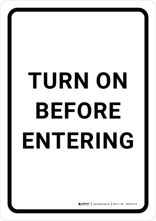 Turn On Before Entering Portrait - Wall Sign