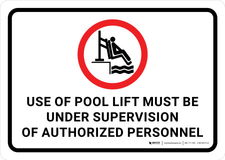 Use of Pool Lift Must Be under Supervision Landscape - Wall Sign
