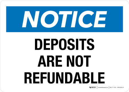 Notice: Deposits Are Not Refundable Landscape - Wall Sign