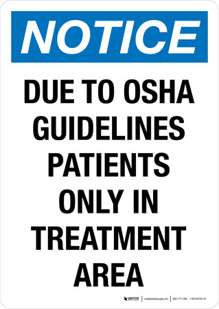 Notice: Due To OSHA Guidelines Patients Only In Treatment Area Portrait ...