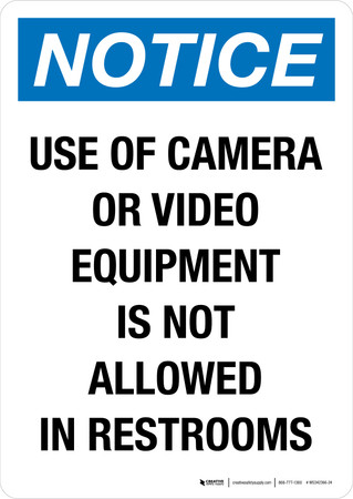 Notice: Use of Camera or Video Equipment Is Not Allowed In Restrooms ...