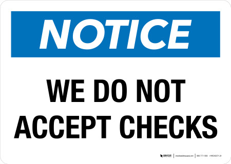 Notice: We Do Not Accept Checks Landscape - Wall Sign