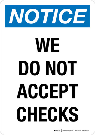 Notice: We Do Not Accept Checks Portrait - Wall Sign