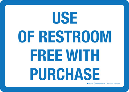 Use Of Restroom Free With Purchase Landscape - Wall Sign | Creative ...