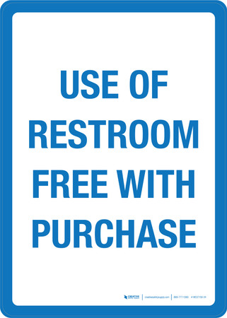 Use Of Restroom Free With Purchase Portrait - Wall Sign