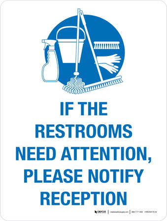 If The Restrooms Need Attention Please Notify Reception Portrait - Wall ...