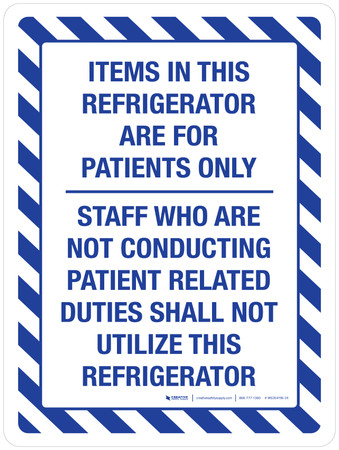 Items In Refrigerator Are For Patients Only Portrait - Wall Sign ...