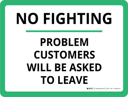 No Fighting Problem Customers Will Be Asked To Leave Landscape - Wall Sign