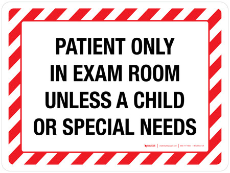 Patient Only in Exam Room Unless a Child Or Special Needs with Hazard ...