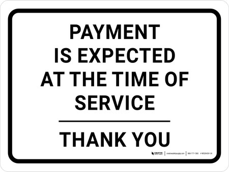 Payment Is Expected at The Time of Service Thank You Landscape - Wall Sign