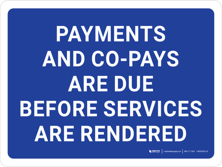 Payments And Co-Pays Are Due Before Services Are Rendered Landscape ...