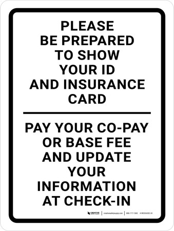 Please Be Prepared to Show Your ID and Insurance Card Portrait - Wall Sign
