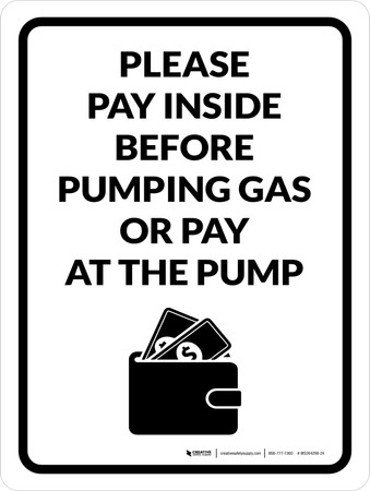Please Pay Inside Before Pumping Gas or Pay at the Pump Portrait - Wall ...