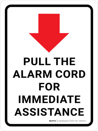 Pull the Alarm Cord for Immediate Assistance Red Arrow Down Portrait ...