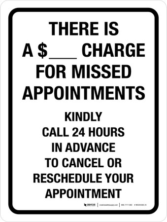 There Is a $ Charge for Missed Appointments Portrait - Wall Sign ...