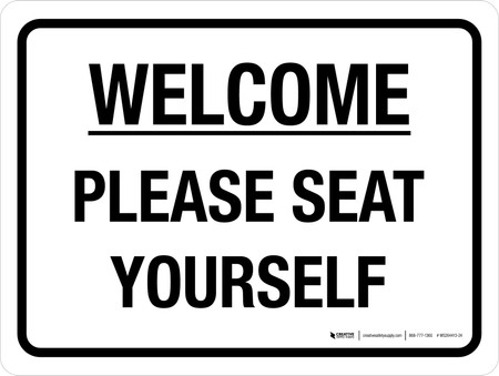 Welcome: Please Seat Yourself Landscape - Wall Sign