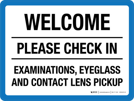 Welcome: Please Check In Examinations Eyeglass And Contact Lens Pickup ...