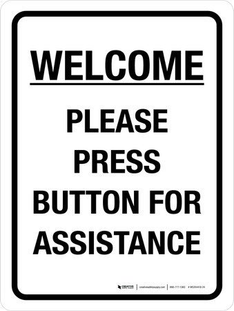 Welcome: Please Press Button for Assistance Portrait - Wall Sign ...