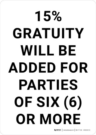 15% Gratuity Will Be Added Portrait - Wall Sign | Creative Safety Supply