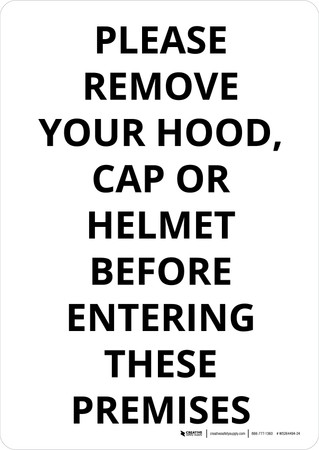 Please Remove Your Hood Cap or Helmet Portrait - Wall Sign