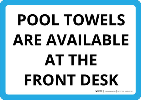 Pool Towels Are Available At The Front Desk Landscape - Wall Sign