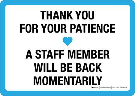 Thank You For Your Patience Staff Member Will Be Back Landscape - Wall Sign