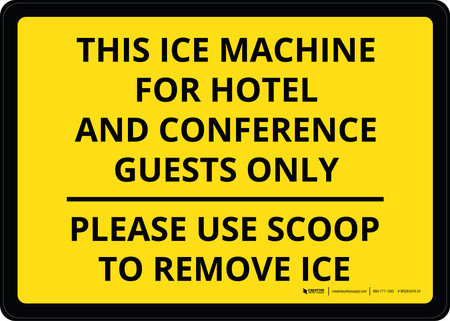 This Ice Machine For Hotel And Conference Guests Only Please Use Scoop ...
