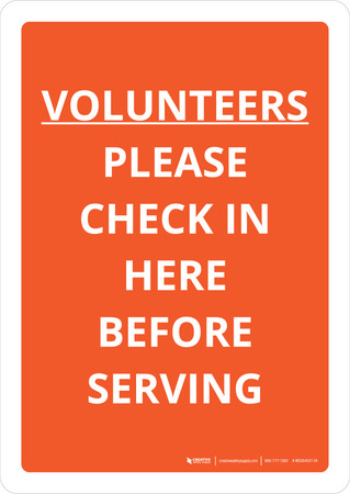 Volunteers Please Check in Here Before Serving Portrait - Wall Sign