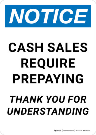 Notice: Cash Sales Require Prepaying Portrait - Wall Sign | Creative ...