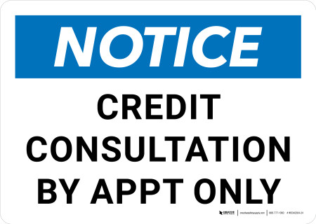 Notice: Credit Consultation Only Landscape - Wall Sign