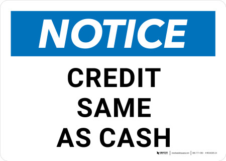 Notice: Credit Same As Cash Landscape - Wall Sign